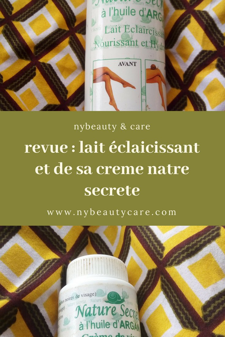 revue de mon utilisation du lait éclaircissant nature secrete et de sa ...