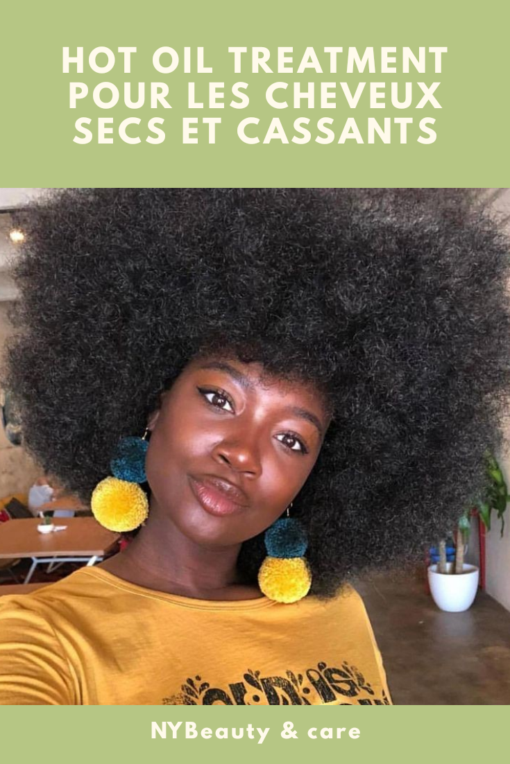 Comment faire un traitement à l’huile chaude